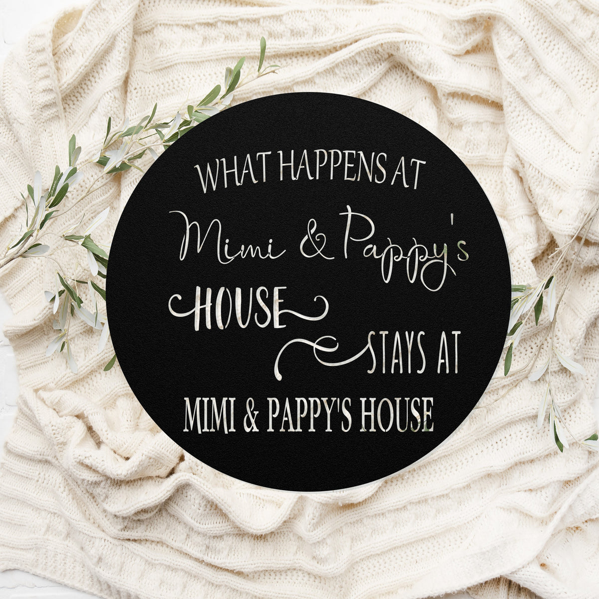 What Happens At Mimi & Pappy's House Stays At Mimi And Pappy ~ Outdoor ...